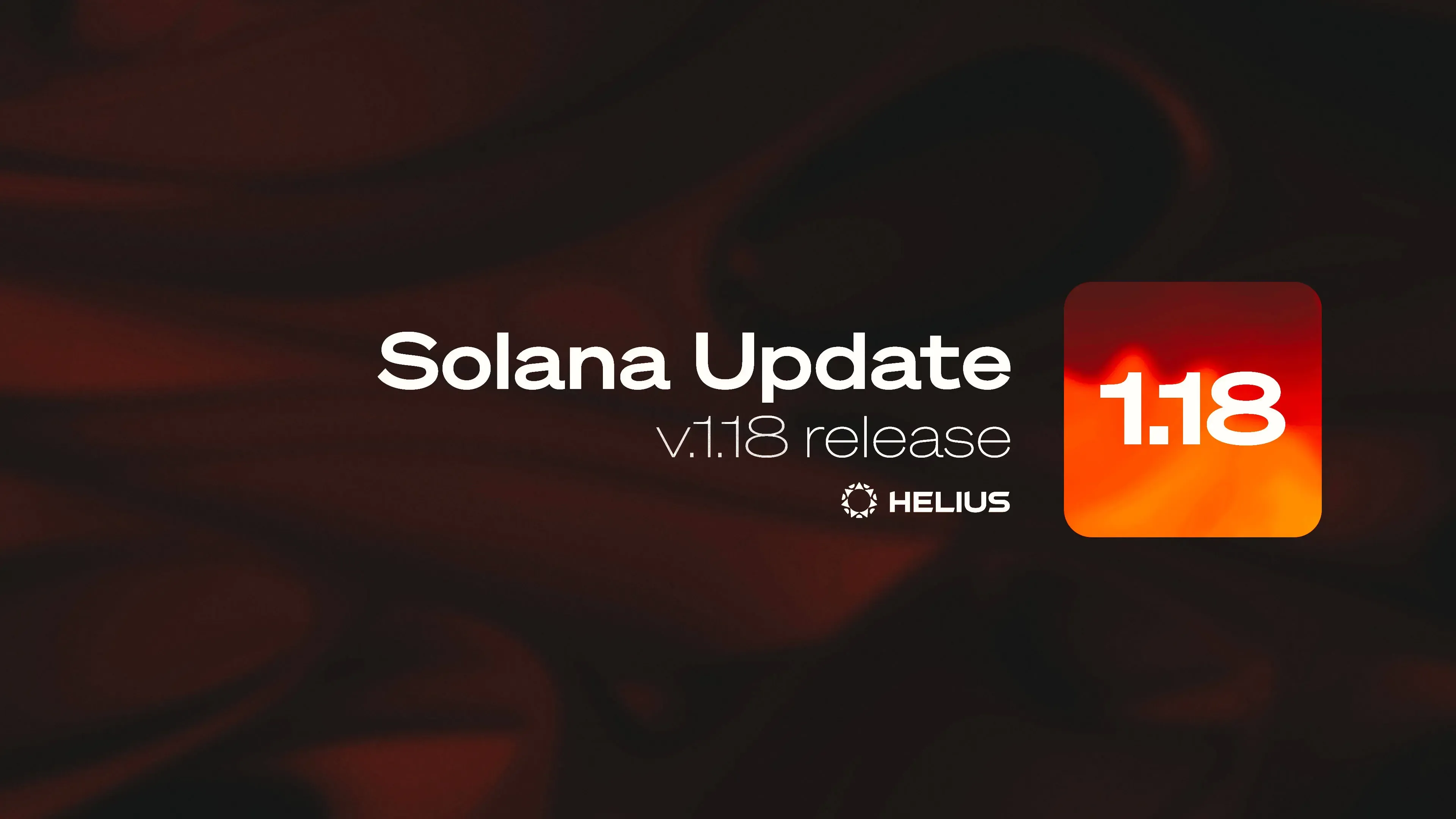All You Need to Know About Solana's v1.18 Update